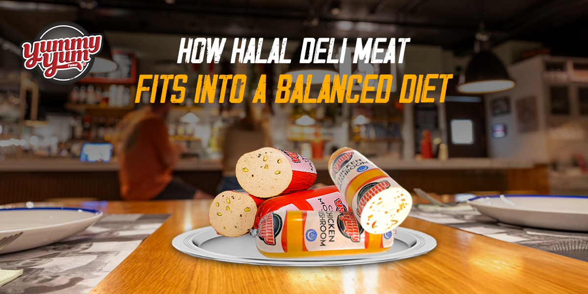 How Halal Deli Meat Fits Into a Balanced Diet - Yummy Yum Food